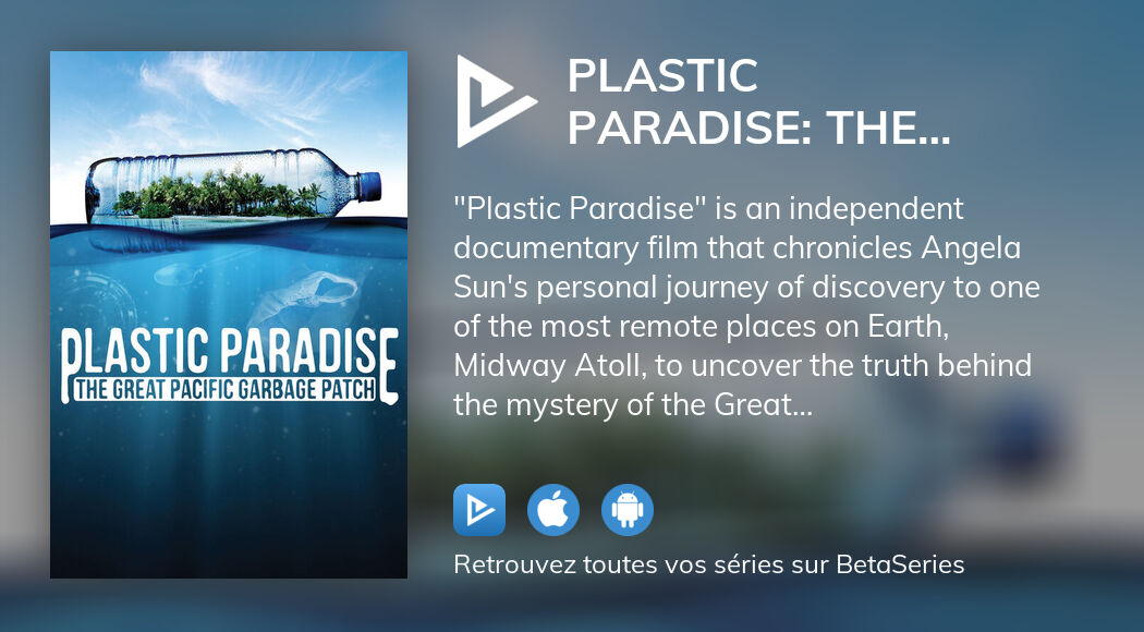 Regarder Plastic Paradise: The Great Pacific Garbage Patch streaming