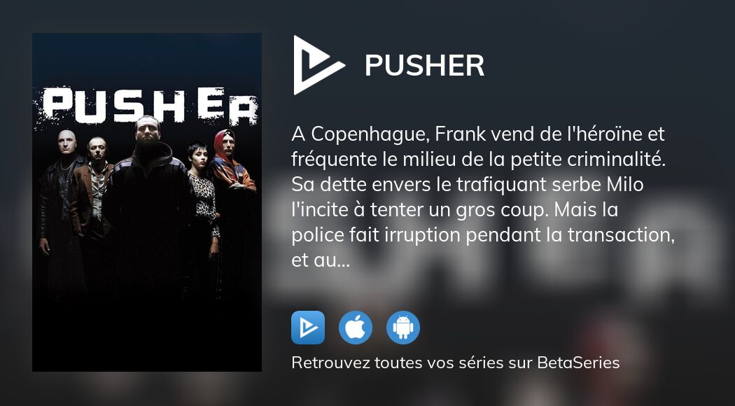 Regarder Pusher streaming