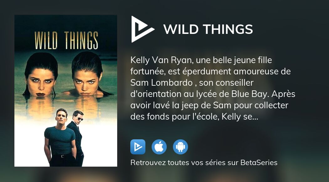 Regarder Wild Things streaming