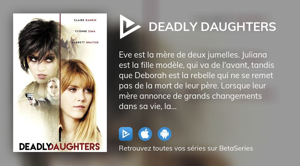 Regarder Deadly Daughters streaming