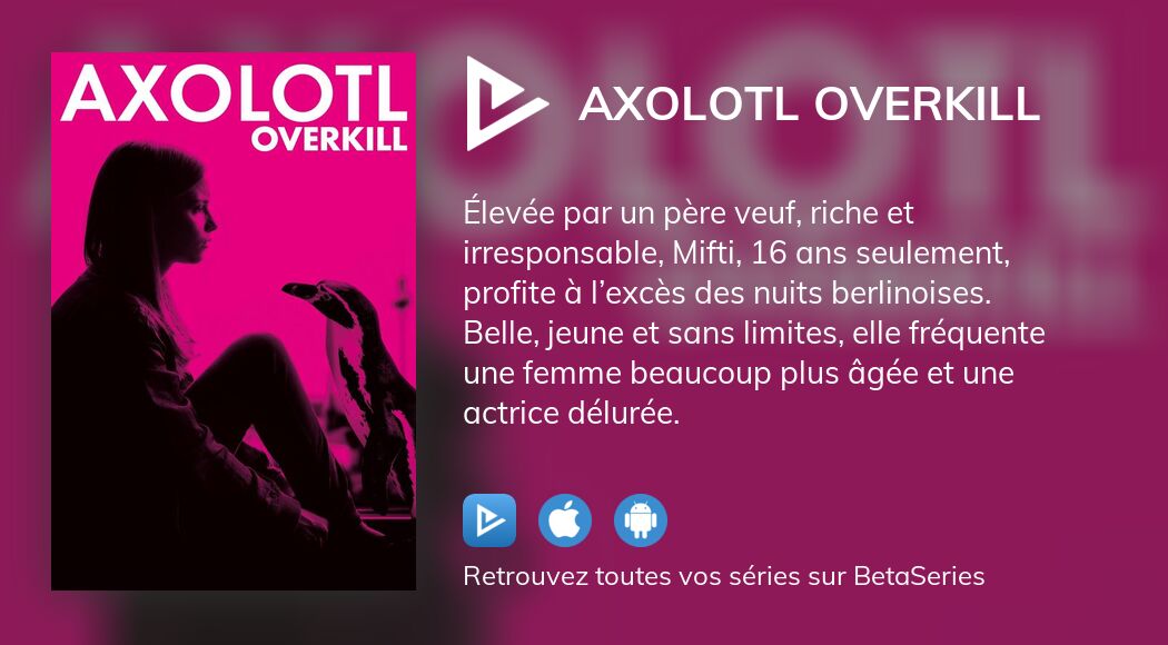 Regarder Axolotl Overkill streaming