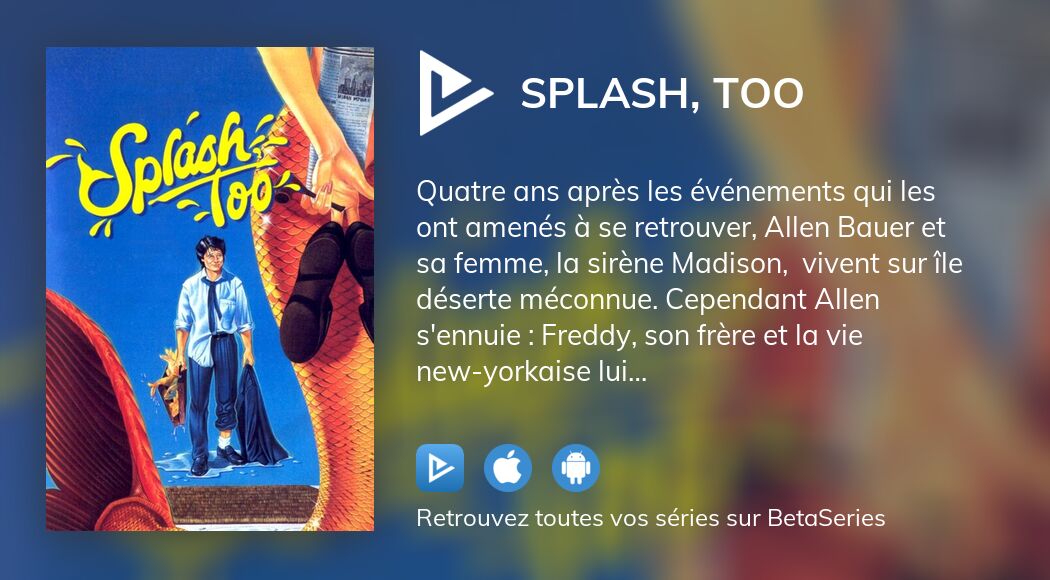Regarder Splash, Too streaming