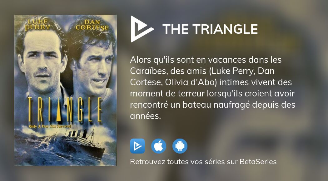 Regarder The Triangle streaming