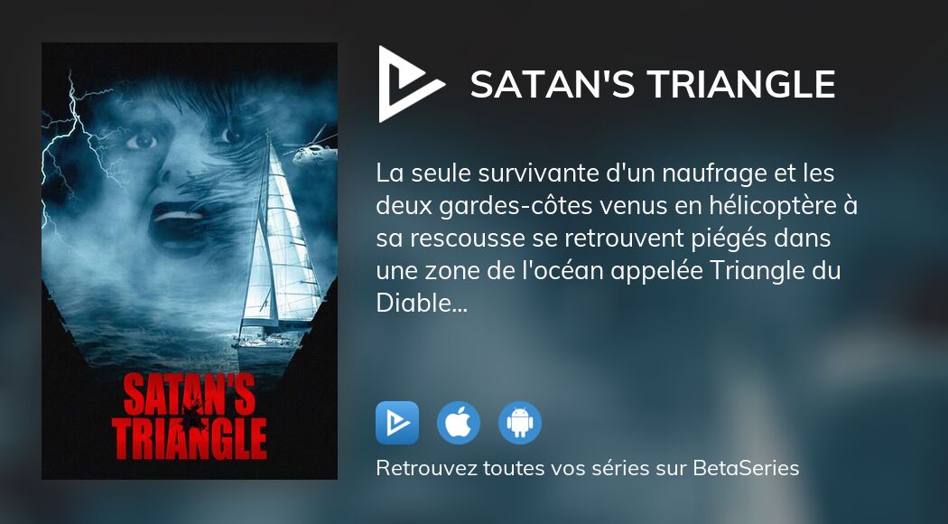 Regarder Satan's Triangle streaming