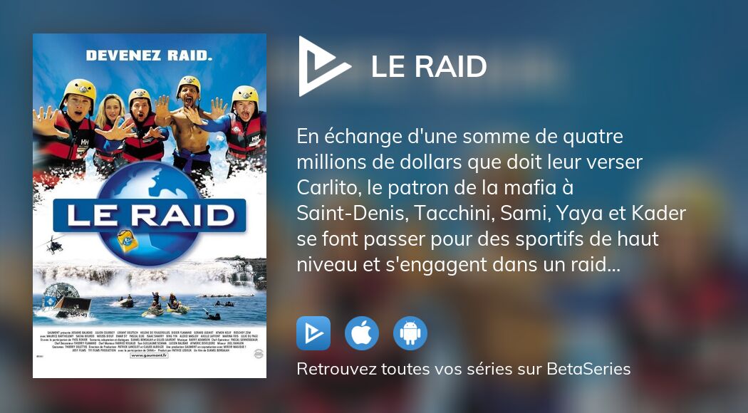 Regarder Le Raid streaming