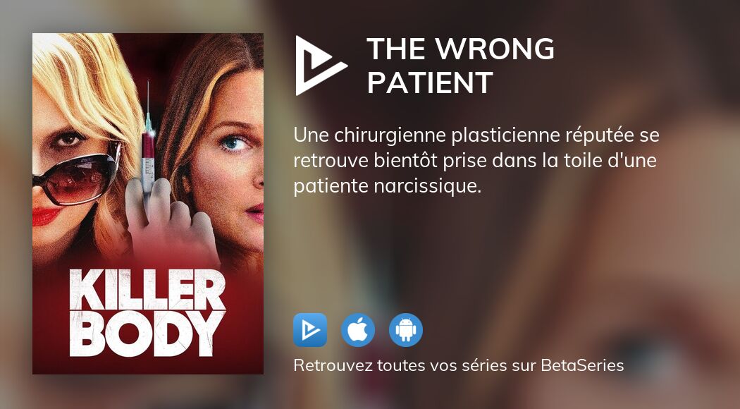 Regarder The Wrong Patient streaming