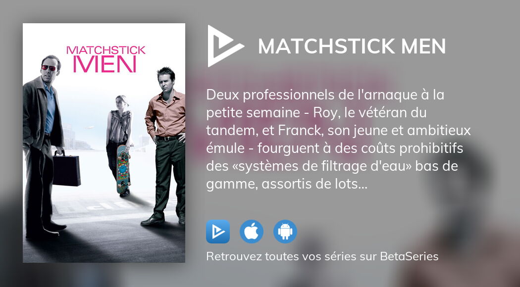 Regarder Matchstick Men streaming