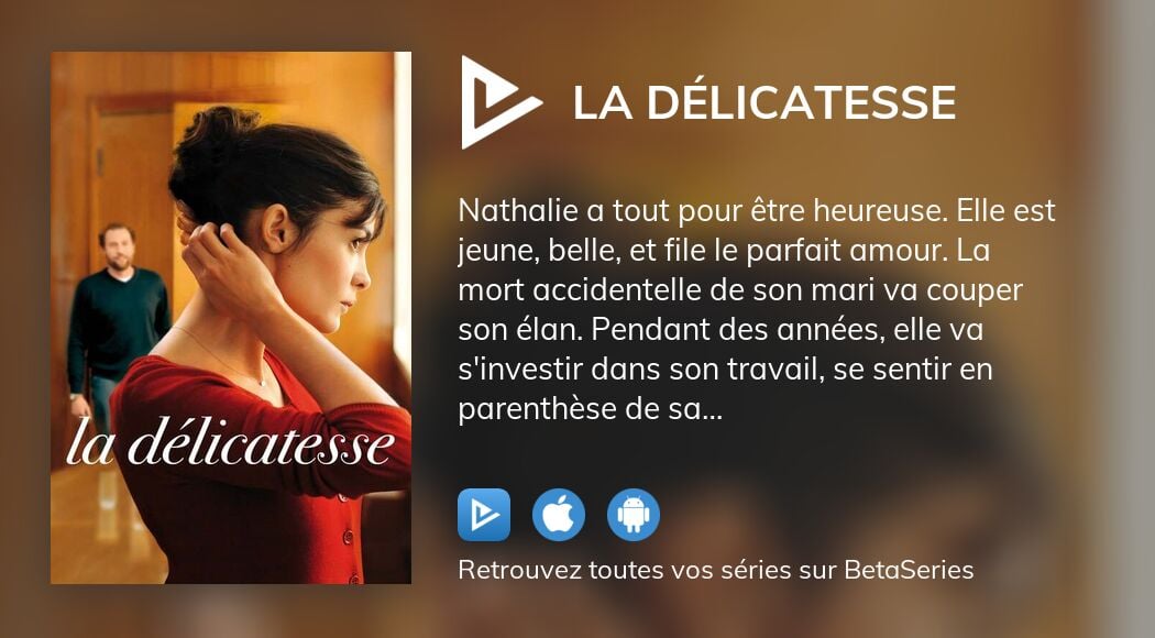 Regarder La Délicatesse streaming