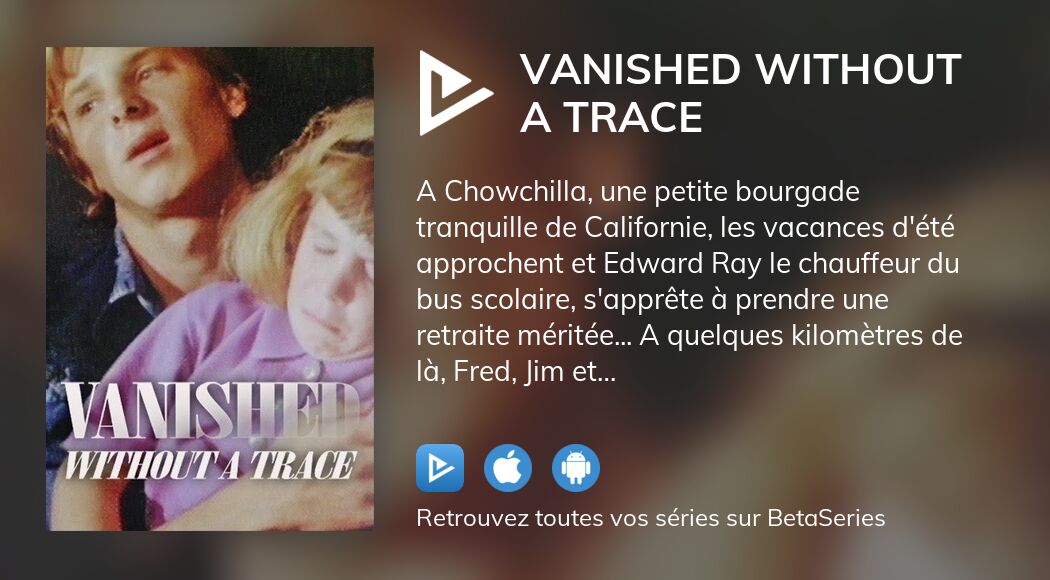 Regarder Vanished Without a Trace streaming