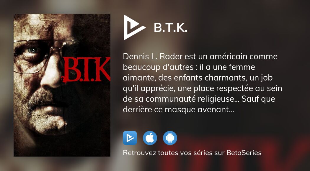 Regarder B.T.K. streaming