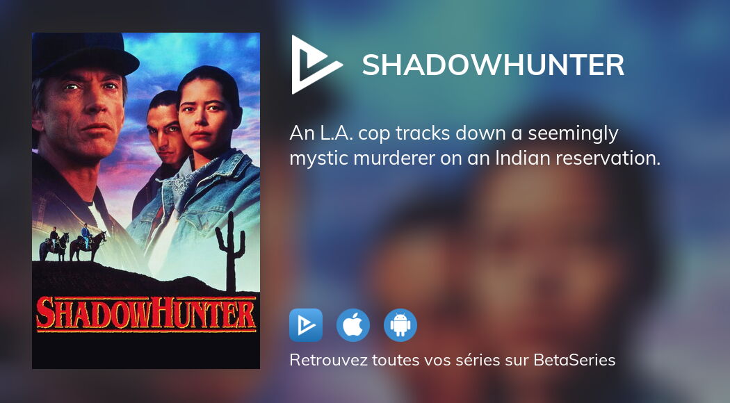 Regarder Shadowhunter streaming