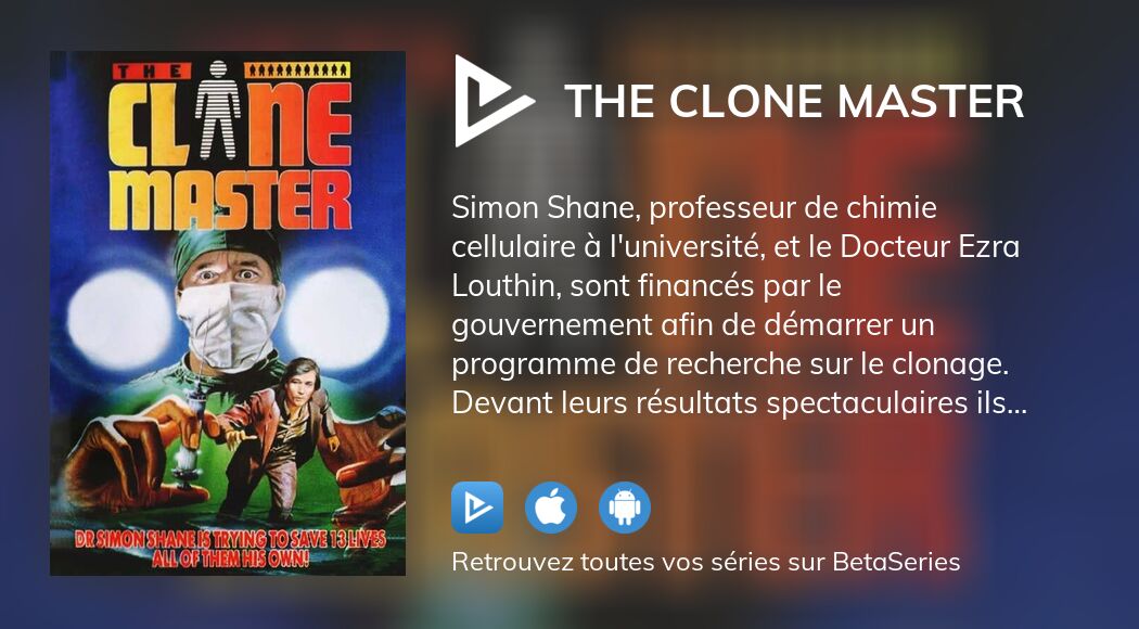 Regarder The Clone Master streaming