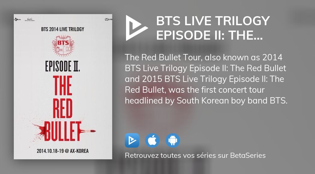 Regarder BTS Live Trilogy Episode II: The Red Bullet streaming