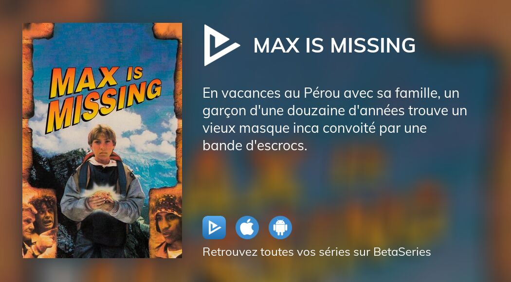 Regarder Max Is Missing streaming