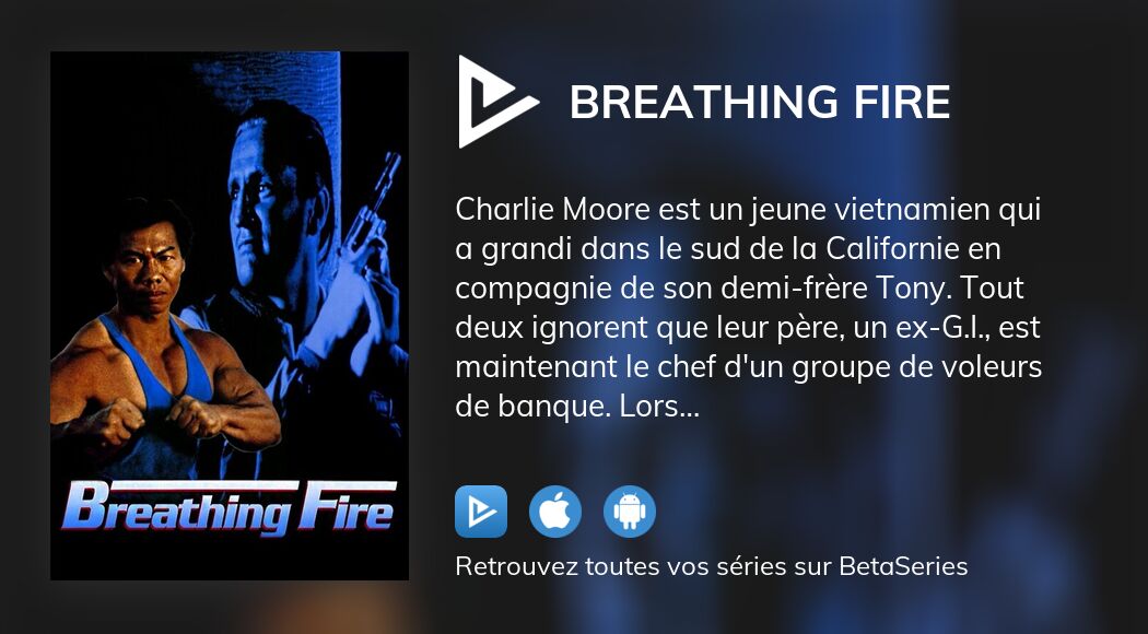Regarder Breathing Fire streaming