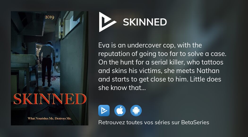 Regarder Skinned streaming