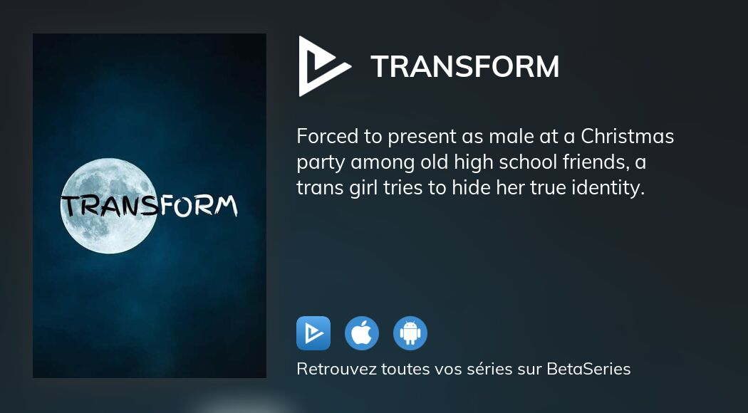 Regarder Transform streaming