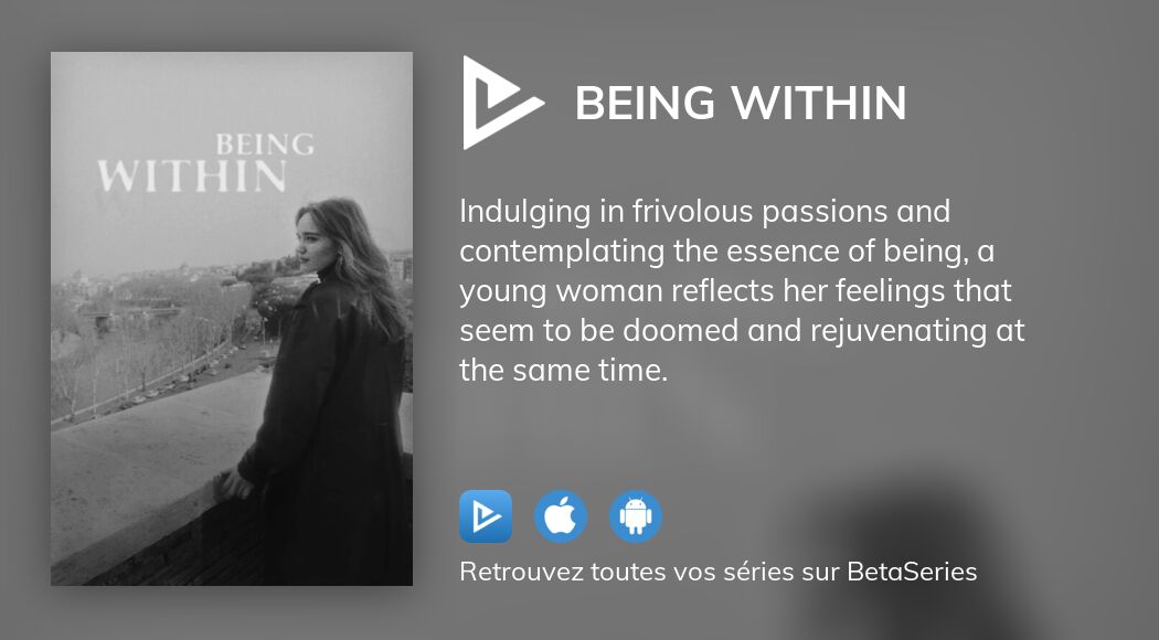Regarder Being Within streaming