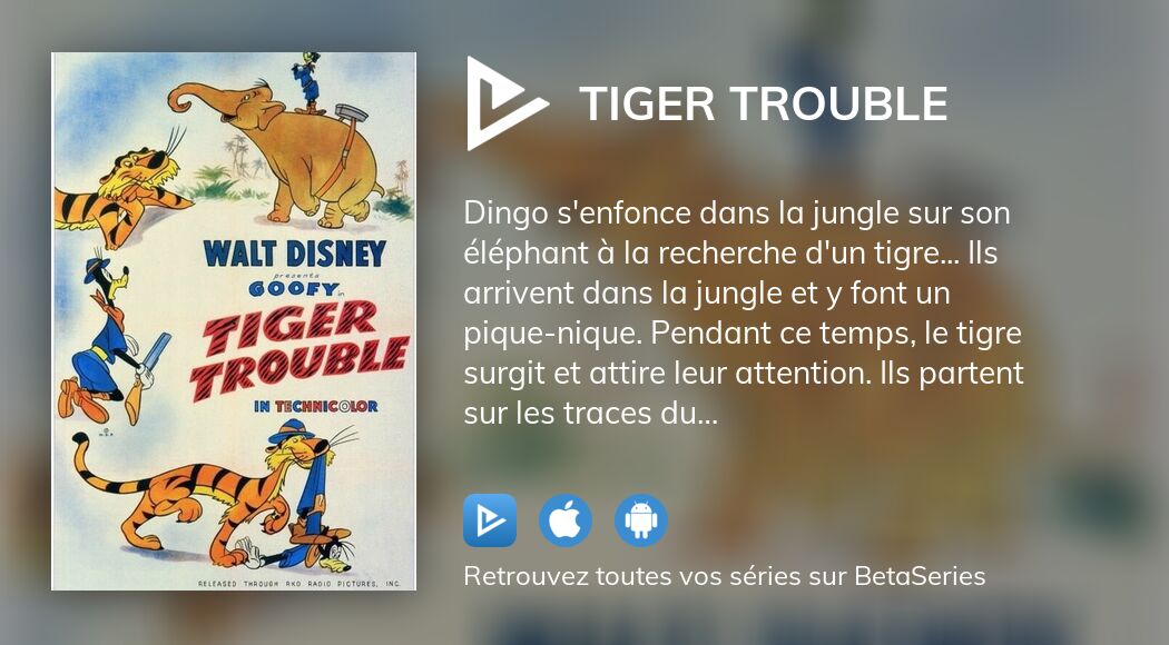 Regarder Tiger Trouble streaming