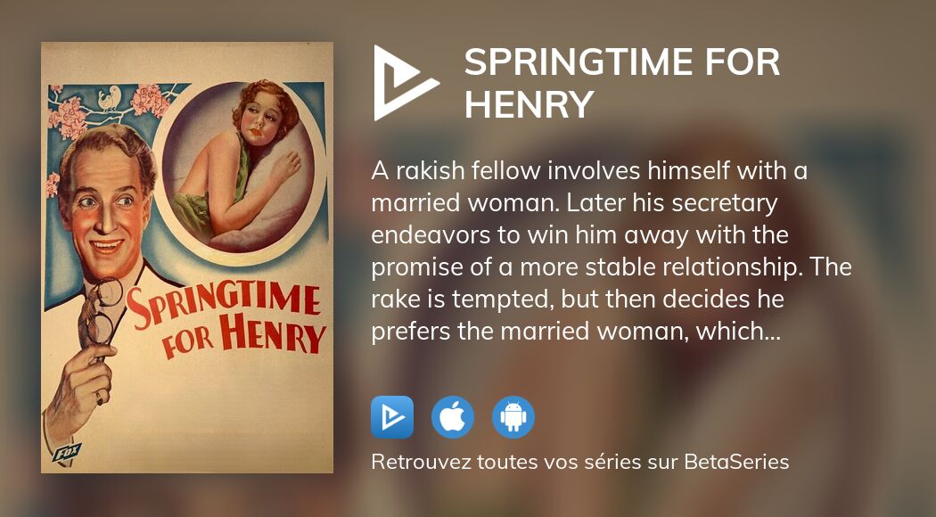 Où regarder le film Springtime for Henry en streaming complet ...