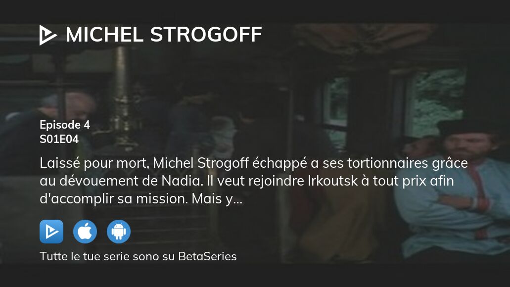Guarda Michel Strogoff stagione 1 episodio 4 streaming