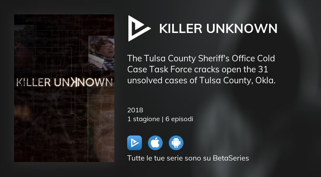 Dove guardare la serie TV Killer Unknown in streaming online ...