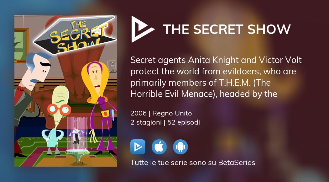 Guarda The Secret Show in streaming