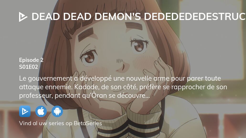 Waar te zien DEAD DEAD DEMONS DEDEDEDE DESTRUCTION seizoen 1 aflevering ...