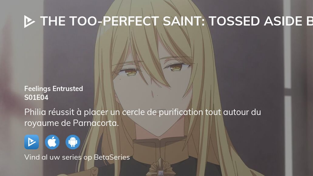 Kijk naar The Too-Perfect Saint: Tossed Aside by My Fiancé and Sold to Another Kingdom seizoen 1 ...