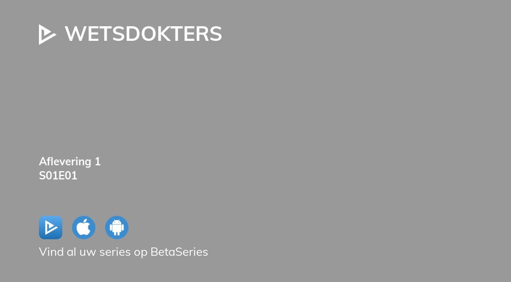 Kijk naar Wetsdokters seizoen 1 aflevering 1 streaming
