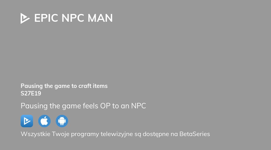 Oglądaj Epic NPC Man sezon 27 odcinek 19 streaming