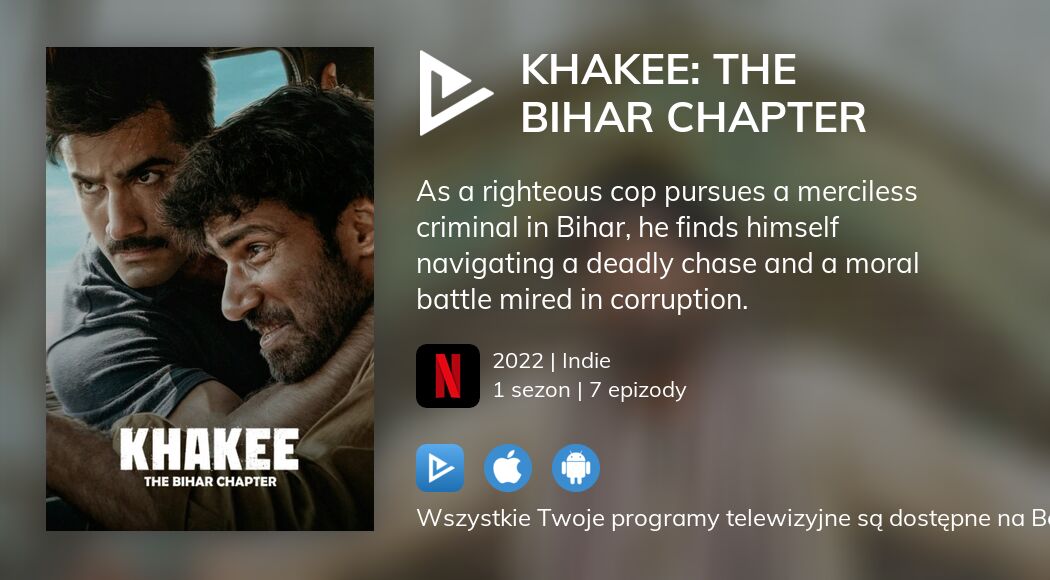 Gdzie oglądać streaming online serialu Khakee: The Bihar Chapter? | BetaSeries.com