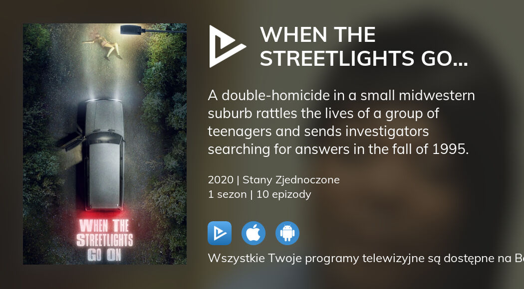 Oglądaj When The Streetlights Go On streaming