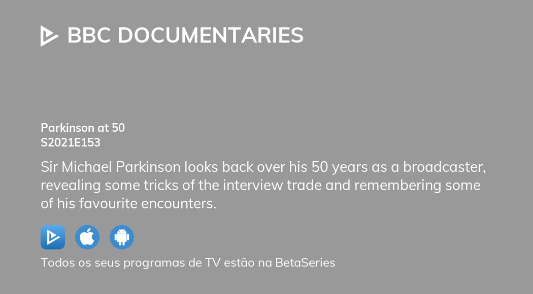 Onde assistir a BBC Documentaries temporada 2021 episódio 153 streaming ...