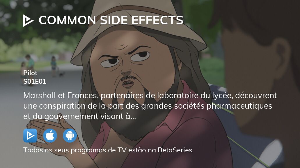 Assista a Common Side Effects temporada 1 episódio 1 streaming