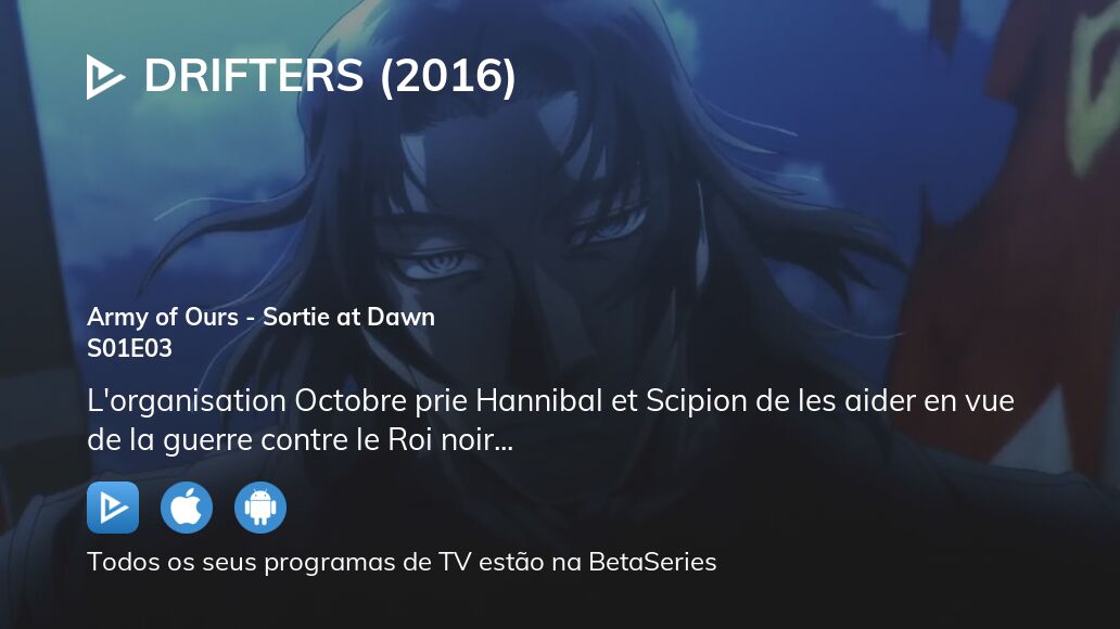 Assista a Drifters (2016) temporada 1 episódio 3 streaming