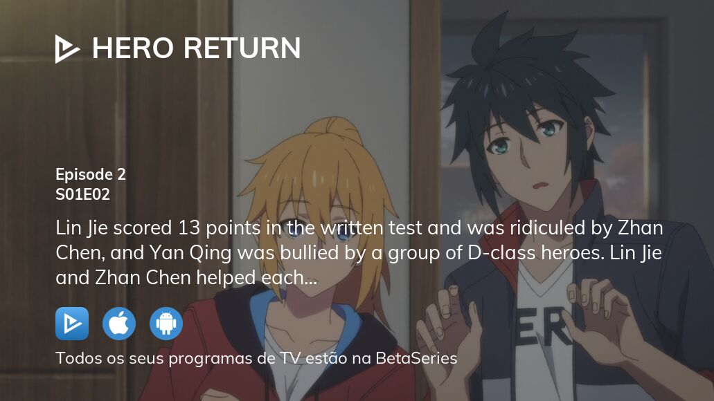 Assista a Hero Return temporada 1 episódio 2 streaming