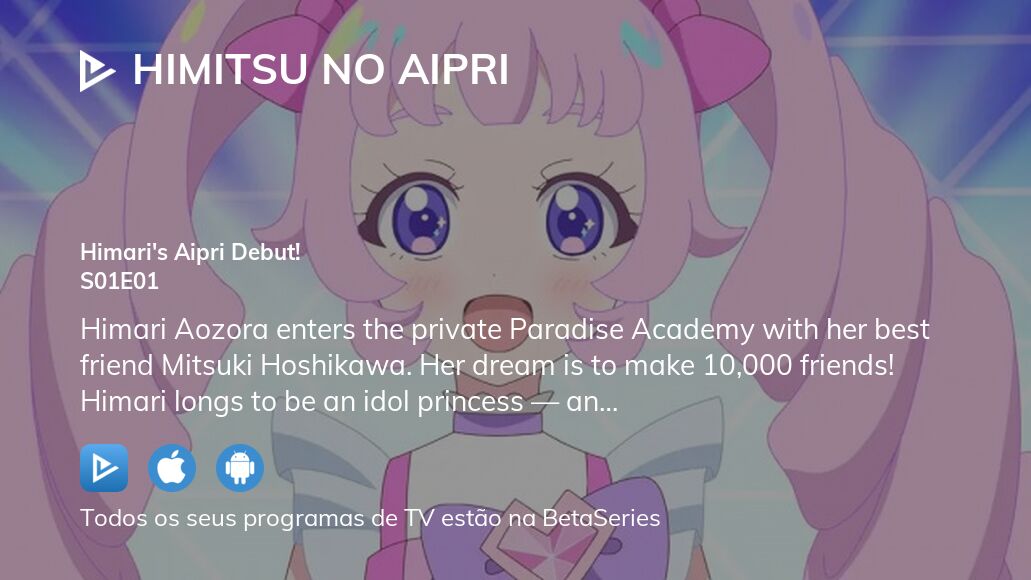 Assista a Himitsu no Aipri temporada 1 episódio 1 streaming