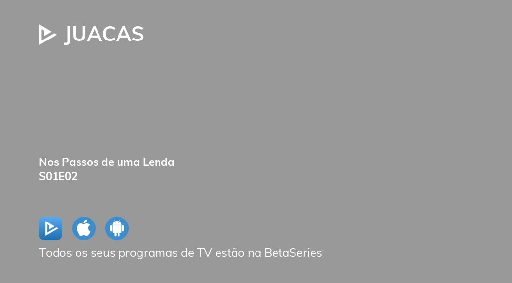 Assista a Juacas temporada 1 episódio 2 streaming