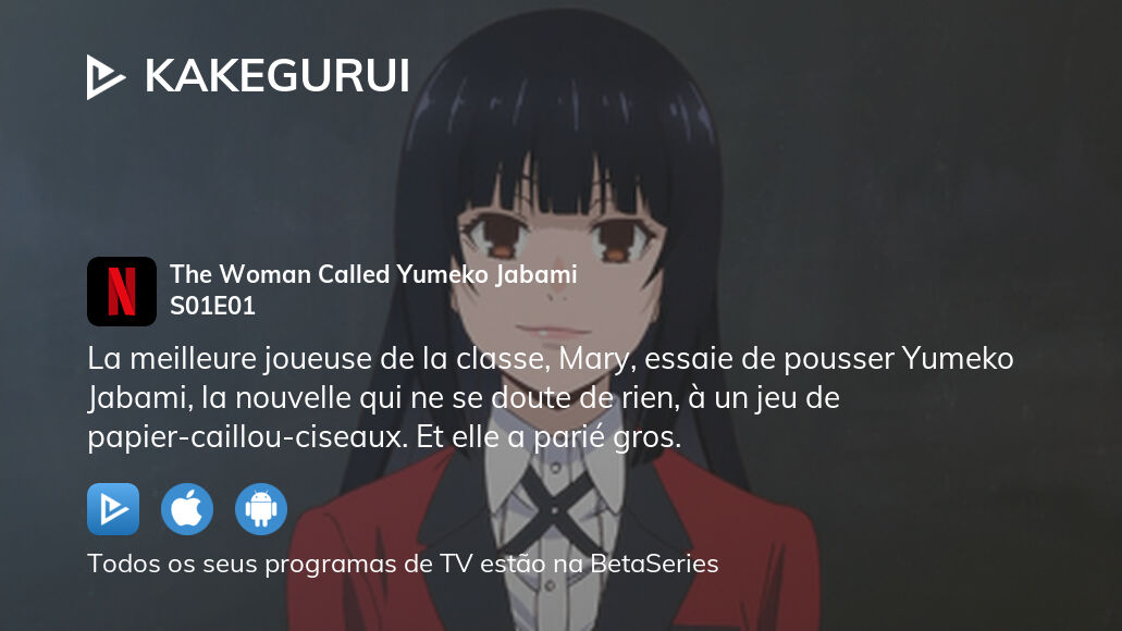 Vídeo : Assista a Kakegurui temporada 1 episódio 1 em streaming completo