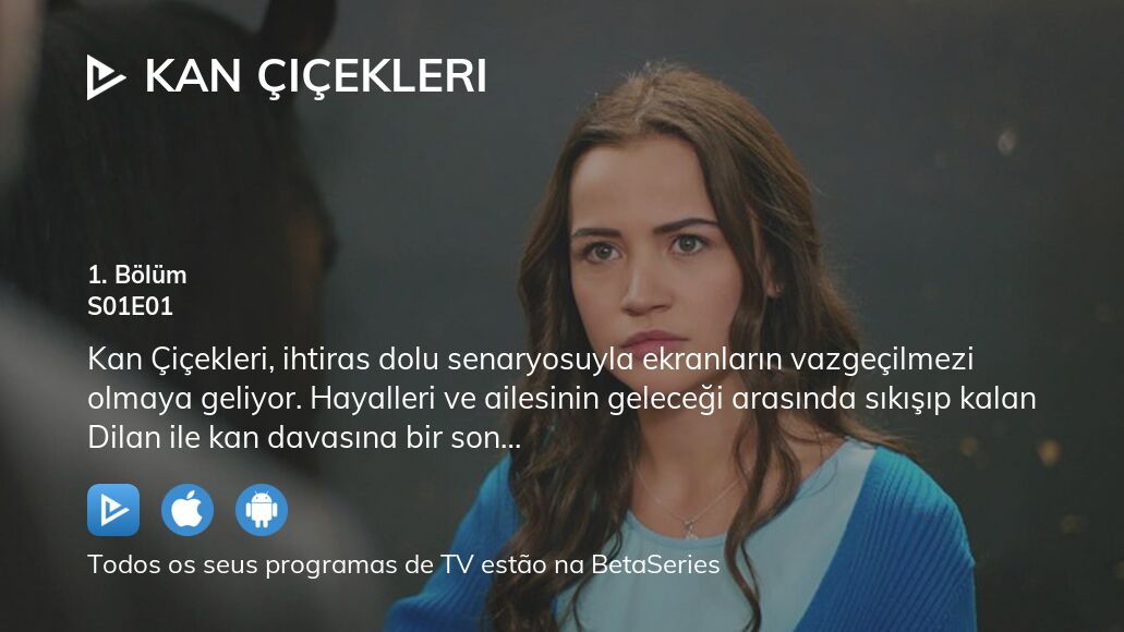 Assista a Kan Çiçekleri temporada 1 episódio 1 streaming