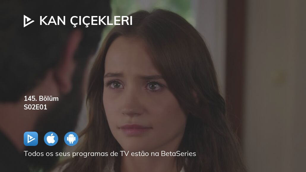 Assista a Kan Çiçekleri temporada 2 episódio 1 streaming