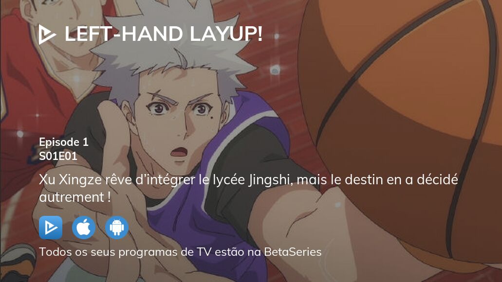Assista a Left-Hand Layup! temporada 1 episódio 1 streaming