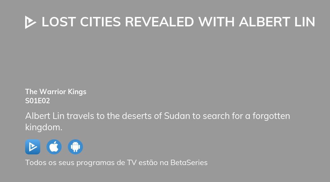 Assista a Lost Cities Revealed With Albert Lin temporada 1 episódio 2 ...