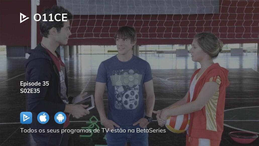 Assista a O11ZE temporada 2 episódio 35 streaming