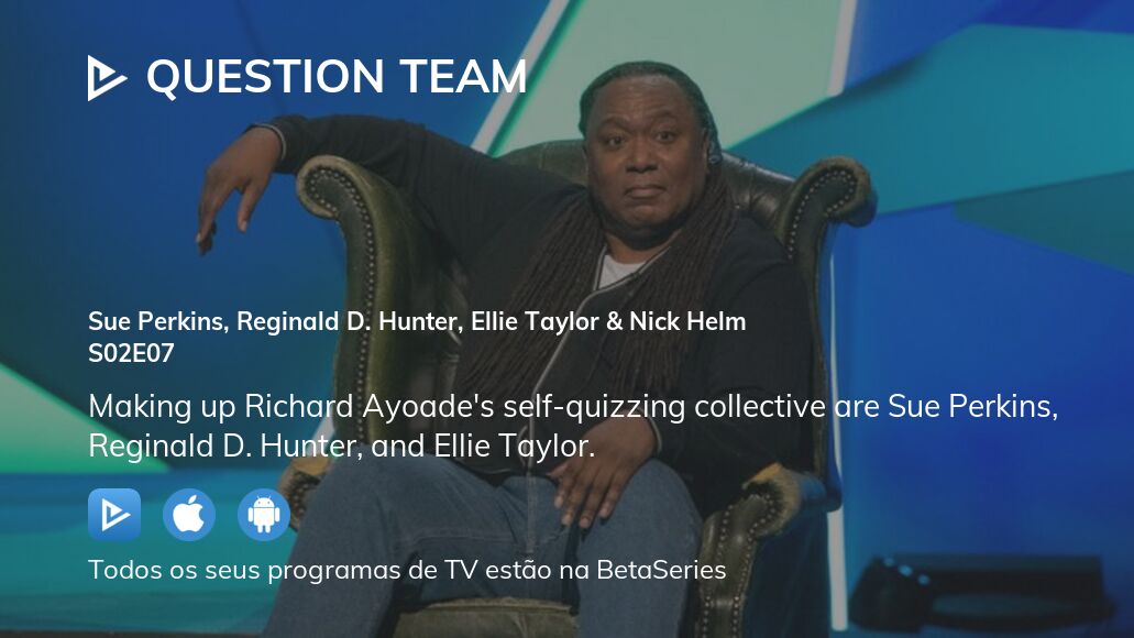 Onde assistir a Question Team temporada 2 episódio 7 streaming completo ...
