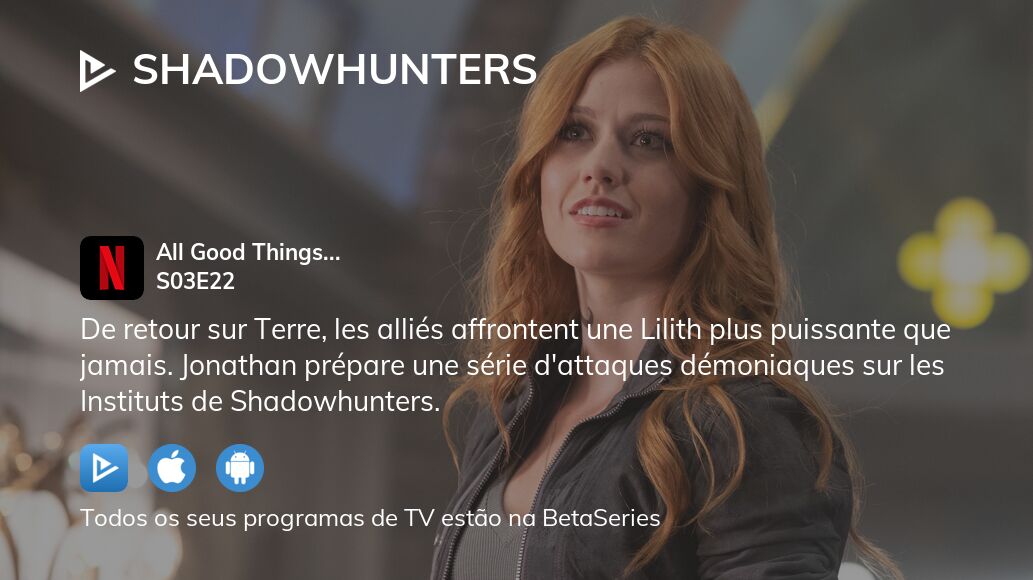 Assista a Shadowhunters temporada 3 episódio 22 streaming