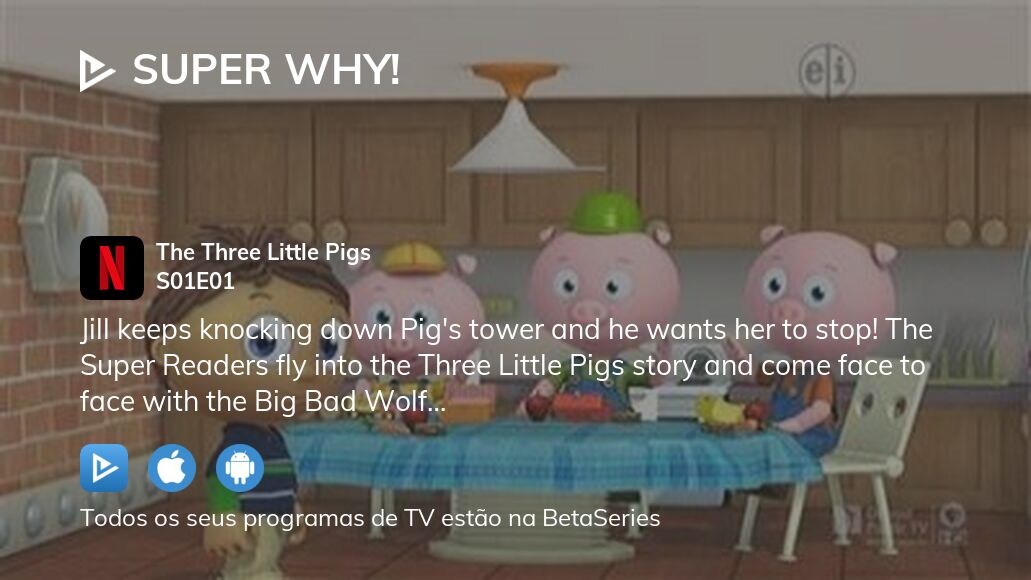 Assista a Super WHY! temporada 1 episódio 1 streaming