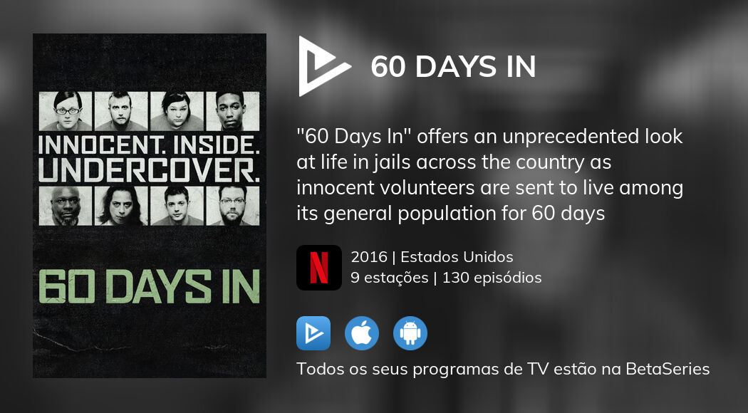 Assista ao streaming de 60 Days In