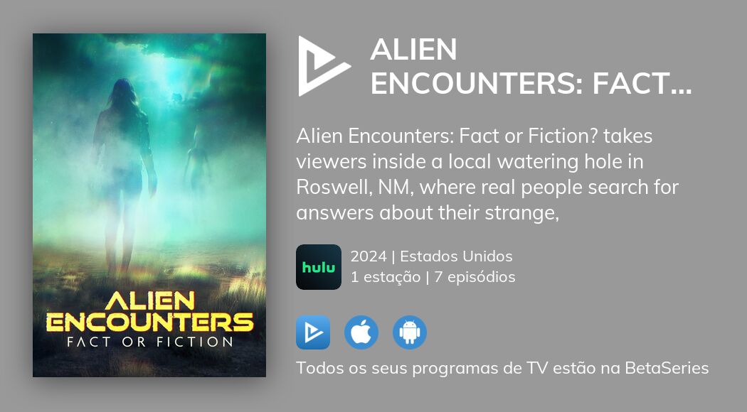 Assista ao streaming de Alien Encounters: Fact or Fiction